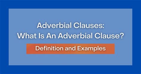 Adverbial Clauses What Is An Adverbial Clause Definition And Examples