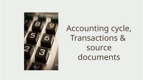 Accounting Cycle Transaction And Source Documentspptx