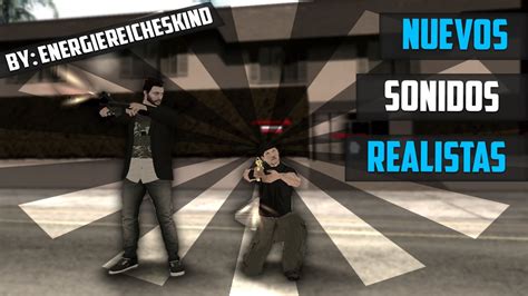 Nuevos Sonidos Reales 2017 Para Gta Sa Youtube