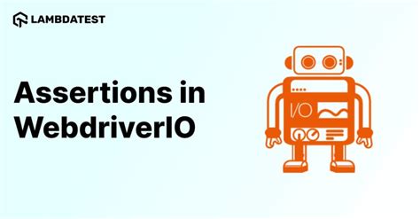 Afroz Shaheen Khan On Linkedin A Complete Guide To Webdriverio Assertions