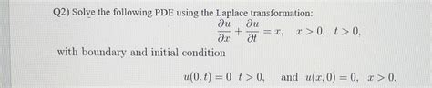 solved q2 solve the following pde using the laplace