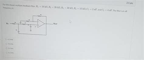 Solved For The Shown Multiple Feedback Filter