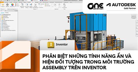 Phân Biệt Những Tính Năng ẩn Và Hiện đối Tượng Trong Môi Trường Assembly Trên Inventor