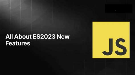 Whats New In Javascript Whats New In Javascript List Of New By