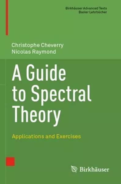 Guide To Spectral Theory Applications And Exercises Paperback By Cheverry £5147
