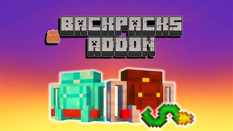 Backpacks Addon 1 21 MCPE Bedrock Mod Mc Mod Net