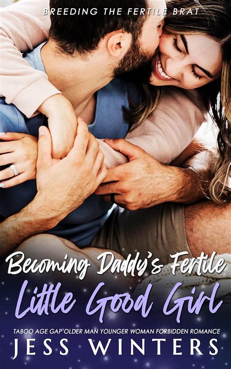 Amazon.com: Becoming Daddy's Fertile Little Good Girl: Taboo Age Gap Romance Explicit Older Man ...