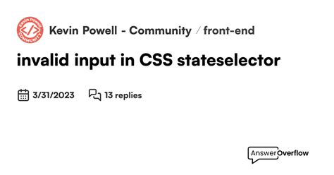Invalid Input In Css Stateselector Kevin Powell Community