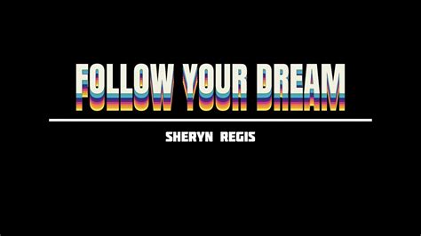FOLLOW YOUR DREAM Sheryn Regis LIVE YouTube