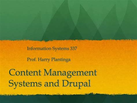 Ppt Content Management Systems And Drupal Powerpoint Presentation