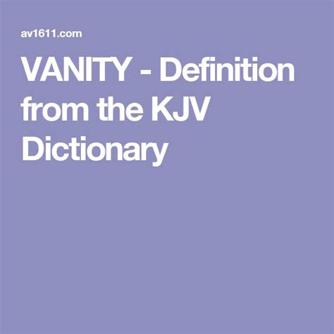 Vanity Definition From The Kjv Dictionary Kjv Bible Translations