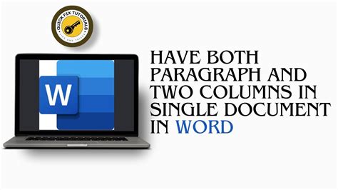 How To Have Both Paragraph And Two Columns In A Single Document In