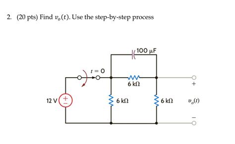 Solved Pts Find Vo T Use The Step By Step Process Chegg Com