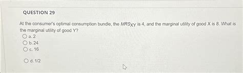 Solved Question 29at The Consumers Optimal Consumption