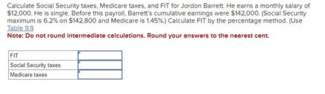 Solved Calculate Social Security Taxes Medicare Taxes And