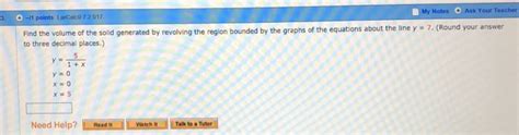 Solved Find The Volumes Of The Solids Generated By Revolving