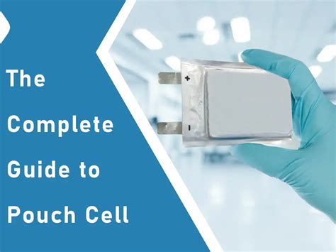 The Complete Guide To Pouch Cell Legend Battery