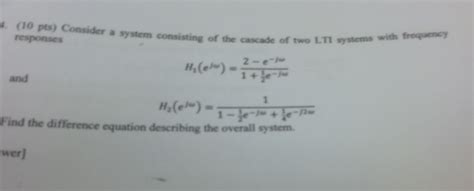 Solved 10 Pts Consider A System Consisting Of The Cascade