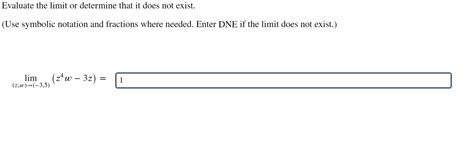 Solved Evaluate The Limit Or Determine That It Does Not Chegg Com