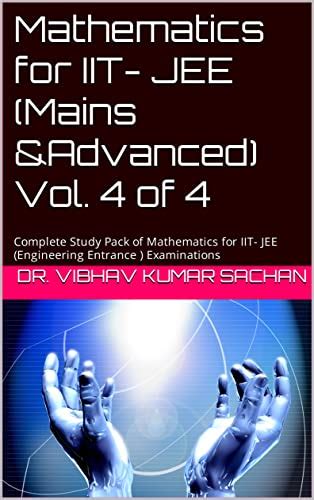 Mathematics For Iit Jee Mains Andadvanced Vol 4 Of 4 Complete Study