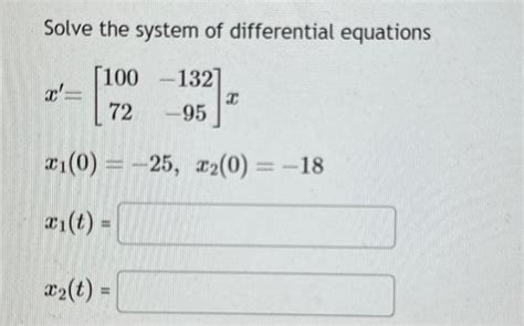 Solved Solve The System Of Differential Equations Chegg