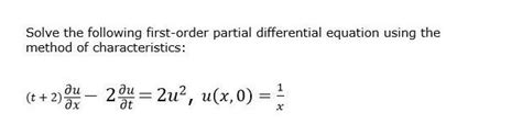 Solved Solve The Following First Order Partial Differential