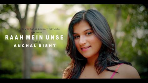 Raah Mein Unse Mulaqat Ho Gayi Cover Anchal Bisht Rhythm Records