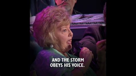 Gloria Gaither He Speaks To The Storm Youtube