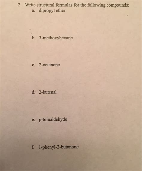 Solved 2 Write Structural Formulas For The Following