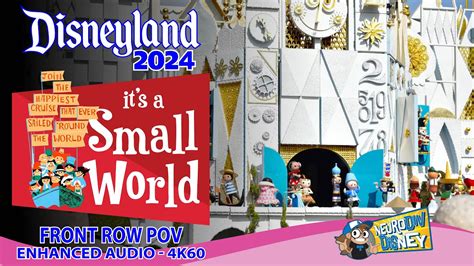 2024 Its A Small World Ride 4k 60fps Pov Disneyland Park