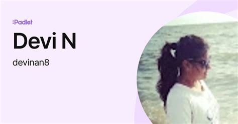 Devi N Devinan8 Profile Padlet