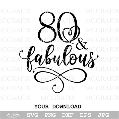 80 And Fabulous Svg 80th Birthday Svg 80 Svg Birthday Svg Etsy
