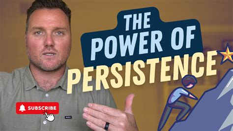 The Power Of Persistence