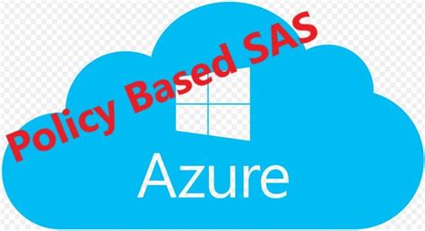 Working With Stored Access Policy To Control Sas Microsoft Community Hub