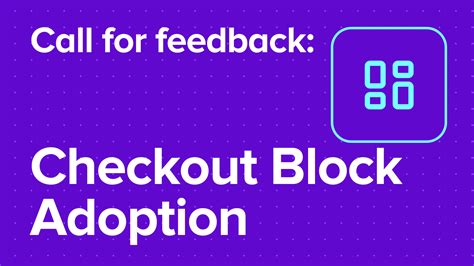 Call For Participants Help Us Understand Checkout Block Adoption