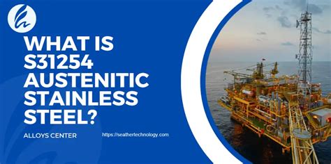 S31254 Austenitic Stainless Steel From Seather