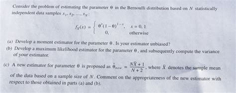 Solved Consider The Problem Of Estimating The Parameter