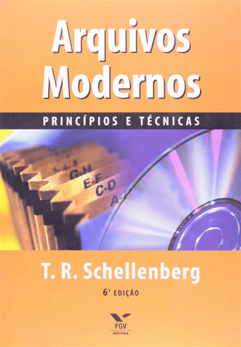 Arquivos Modernos Princípios E Técnicas Pdf Theodore Roosevelt Schellenberg