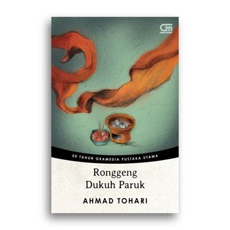 Jual Buku Ronggeng Dukuh Paruk Ahmad Tohari Shopee Indonesia