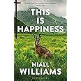 This Is Happiness By The Author Of Four Letters Of Love Now A Major