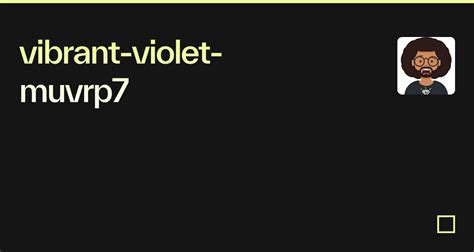 Vibrant Violet Muvrp7 Codesandbox Vibrant Violet Muvrp7 Codesandbox