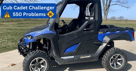 Cub Cadet Challenger 550 Problems Disclosed Off Road Official