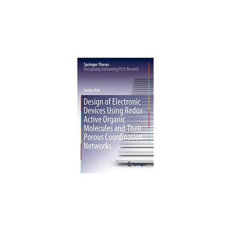 Buy Design Of Electronic Devices Using Redox Active Organic Molecules And Their Porous