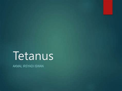Tetanus Pptx