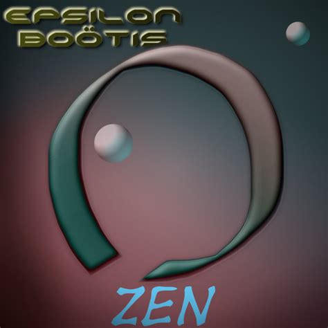 Zen Epsilon Bootis