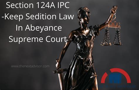 Section 124a Ipc Keep Sedition Law In Abeyance The Next Advisor