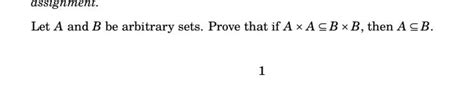 Solved Let A And B Be Arbitrary Sets Prove That If A×a⊆b×b