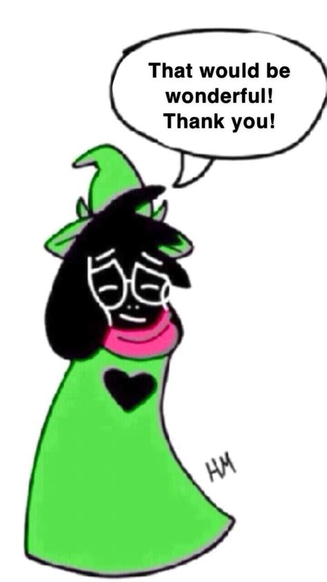 Ask Ralsei — Hey Ralsei I Heard You Say That You Dont Have A