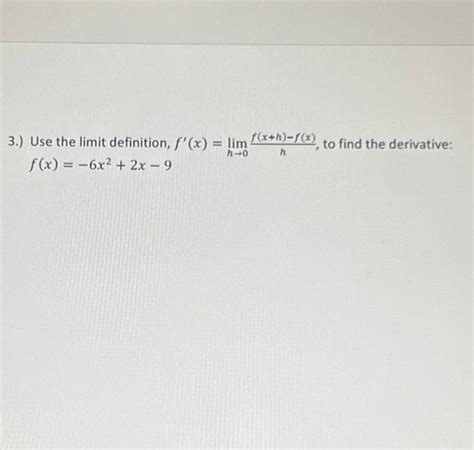 Solved 3 Use The Limit Definition F X Lim