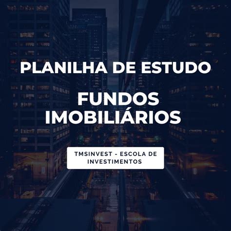 Planilha Inteligente De Fundos ImobiliÁrios Um Passo A Passo Para